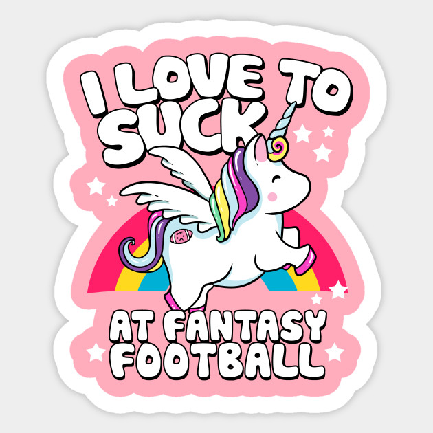 I Suck At Fantasy Football Loser Unicorn Football Sticker Teepublic